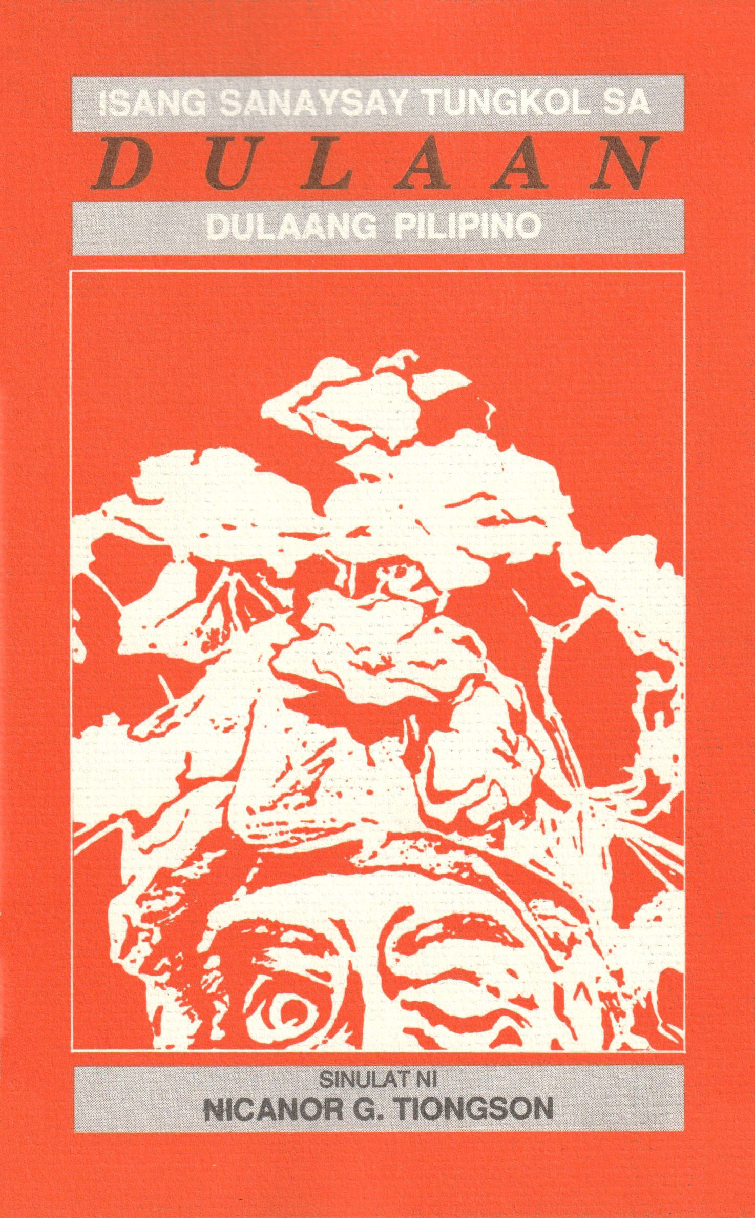 Dulaan: Isang Sanaysay Tungkol sa Dulaang Pilipino by Nicanor G ...