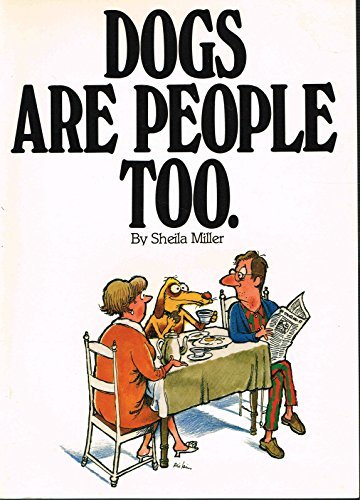 Dogs Are People Too. by Sheila Miller | Goodreads