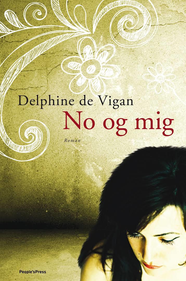 No og mig by Delphine de Vigan | Goodreads
