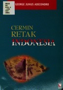 Cermin Retak Indonesia by George Junus Aditjondro | Goodreads