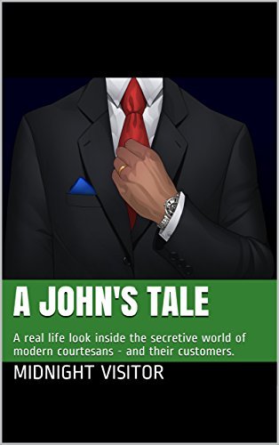 A John's Tale: A Real Life Look Inside the Secretive World of Modern ...