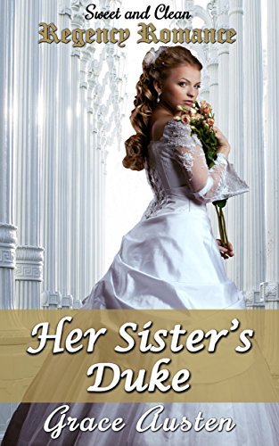 Her Sister's Duke by Grace Austen | Goodreads