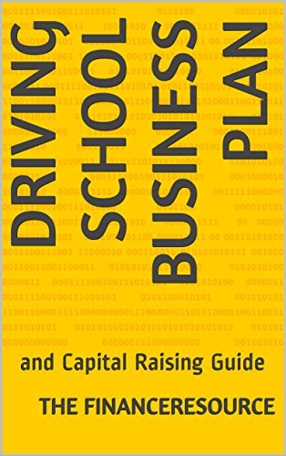 Driving School Business Plan: and Capital Raising Guide by The ...