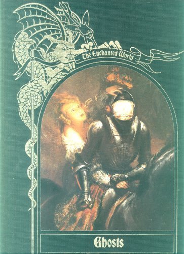 Ghosts - The Enchanted World by Time-Life Books | Goodreads
