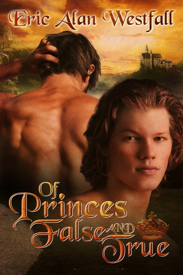 Of Princes False and True by Eric Alan Westfall | Goodreads