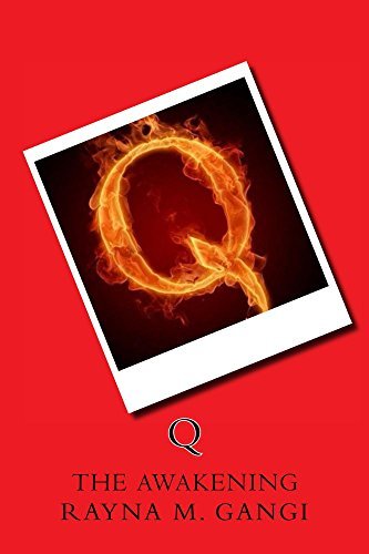 Q: The Awakening by Rayna M. Gangi | Goodreads