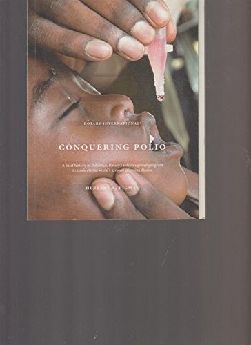 Conquering Polio by Herbert A. Pigman | Goodreads