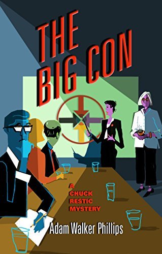The Big Con (The Chuck Restic Mysteries) by Adam Walker Phillips ...
