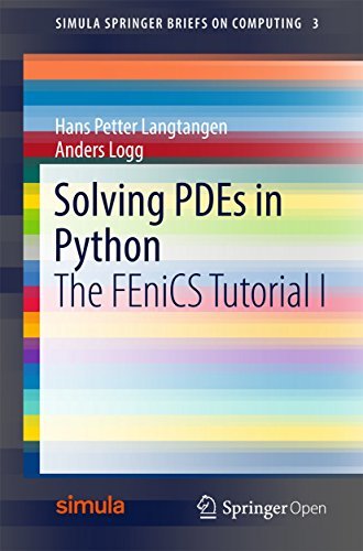 Solving PDEs in Python: The FEniCS Tutorial I by Hans Petter Langtangen ...