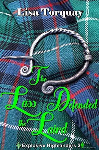 The Lass Defended the Laird (Explosive Highlanders) by Lisa Torquay ...