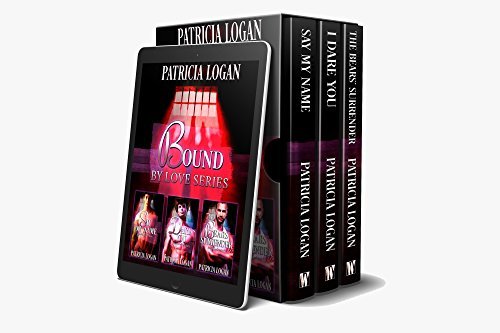 Bound by Love Series (Bound by Love #1-3) by Patricia Logan | Goodreads