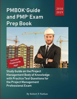 PMBOK Guide and PMP Exam Prep Book 2018-2019: Study Guide on the ...