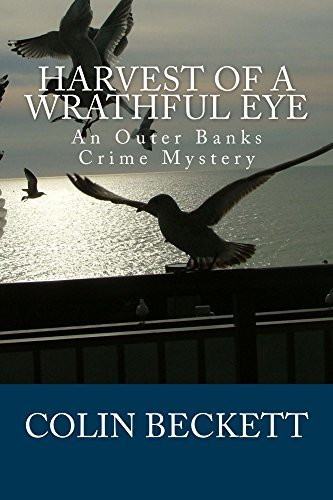 Harvest of a Wrathful Eye: An Outer Banks Crime Mystery by Colin ...