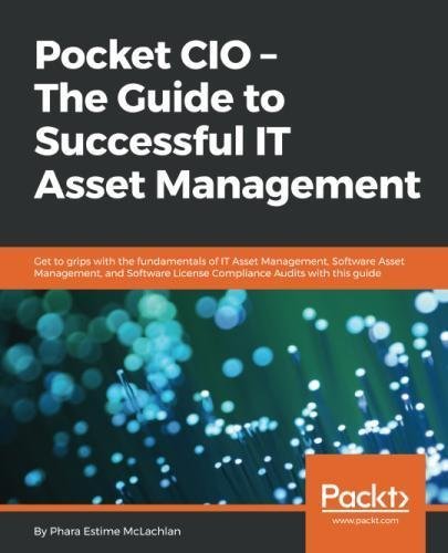 Pocket CIO - The Guide to Successful IT Asset Management: Get to grips ...