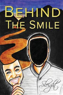 Behind The Smile by Sleight | Goodreads