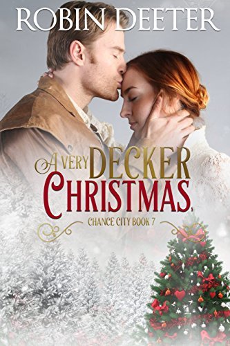A Very Decker Christmas (Chance City #7) by Robin Deeter | Goodreads