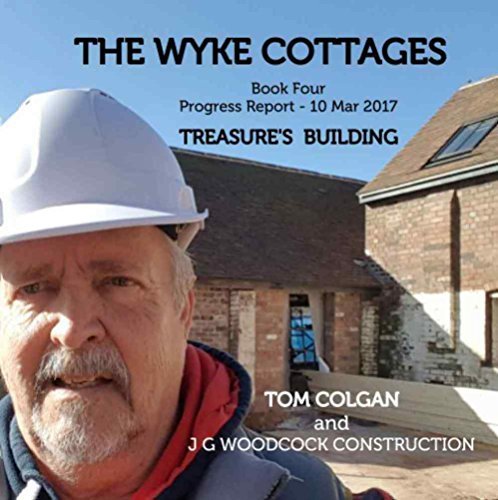 THE WYKE COTTAGES BOOK 4: TREASURE'S BUILDING by Tom Colgan | Goodreads