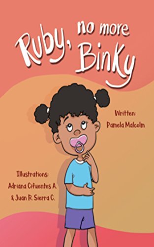 Ruby No More Binky (Ruby Series Book 4) by Pamela Malcolm | Goodreads