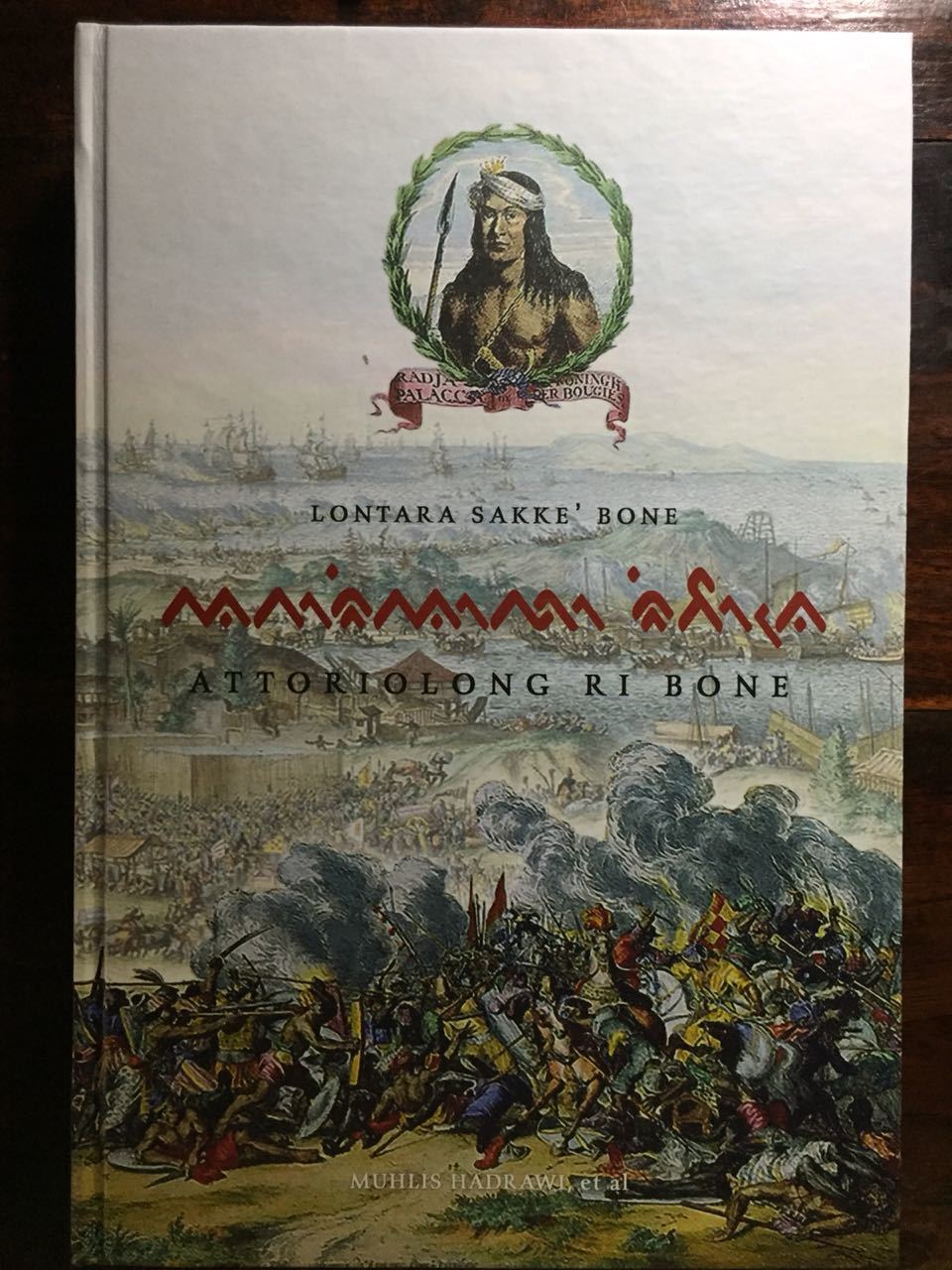 Lontara Sakke’ Bone: Attoriolong ri Bone by Muhlis Hadrawi | Goodreads