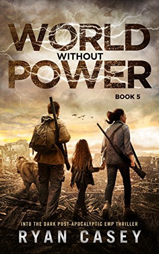 World Without Power (Into the Dark #5) by Ryan Casey | Goodreads
