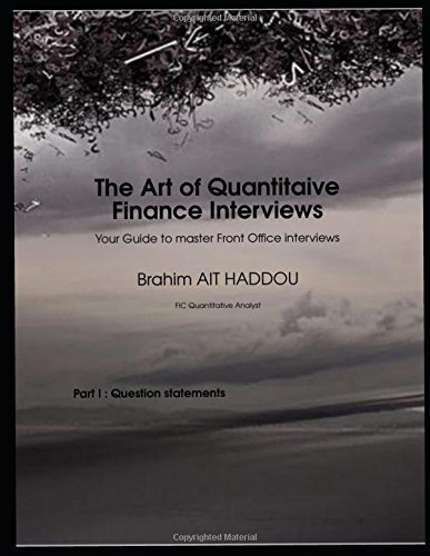 The Art of Quantitative Finance Interviews: Your Guide to master Front ...