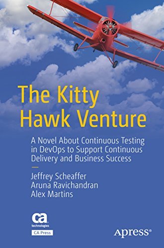 The Kitty Hawk Venture: A Novel About Continuous Testing in DevOps to ...