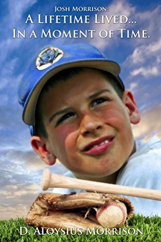 Josh Morrison: A Lifetime Lived in a Moment of Time by D. Aloysius ...