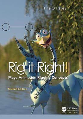 Rig it Right! Maya Animation Rigging Concepts, 2nd edition by Tina O ...