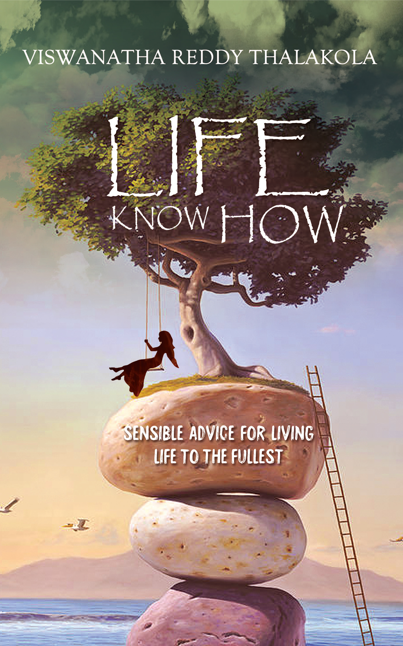 Life Know-How by Viswanatha Reddy Thalakola | Goodreads
