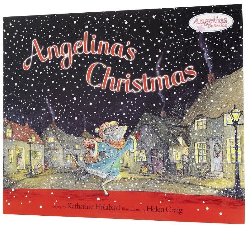 Angelina"s Christmas. by Katharine Holabird | Goodreads