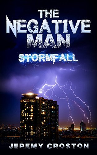 The Negative Man: Stormfall by Jeremy Croston | Goodreads