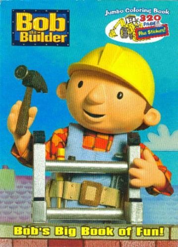 Bob the Builder: Bob's Big Book of Fun! by Golden Books | Goodreads