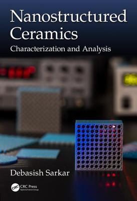 Nanostructured Ceramics: Characterization and Analysis by Debasish ...