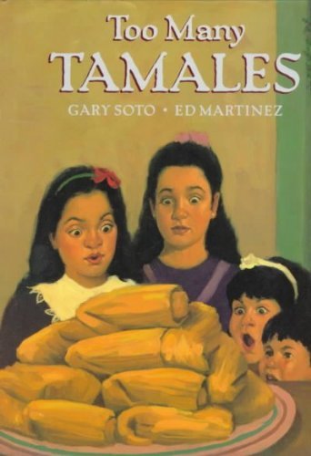 Too Many Tamales; Illustrated By Ed Martinez by Gary Soto | Goodreads