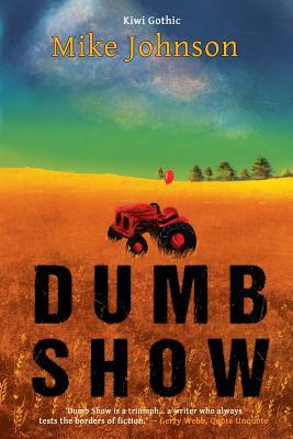 Dumb Show by Mike Johnson | Goodreads