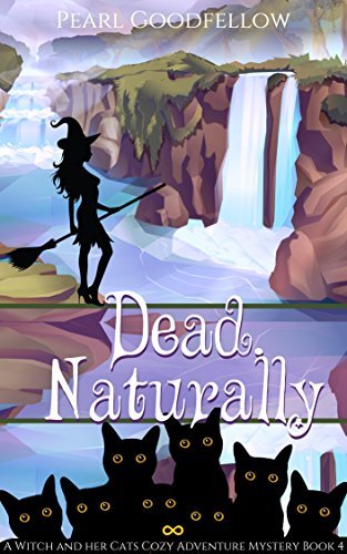 Dead. Naturally by Pearl Goodfellow | Goodreads