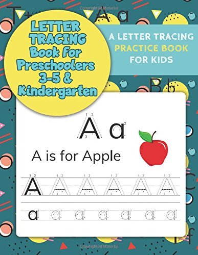 Letter Tracing Book for Preschoolers 3-5 & Kindergarten: Letter Tracing ...