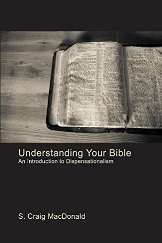 Understanding Your Bible: An Introduction to Dispensationalism by S ...