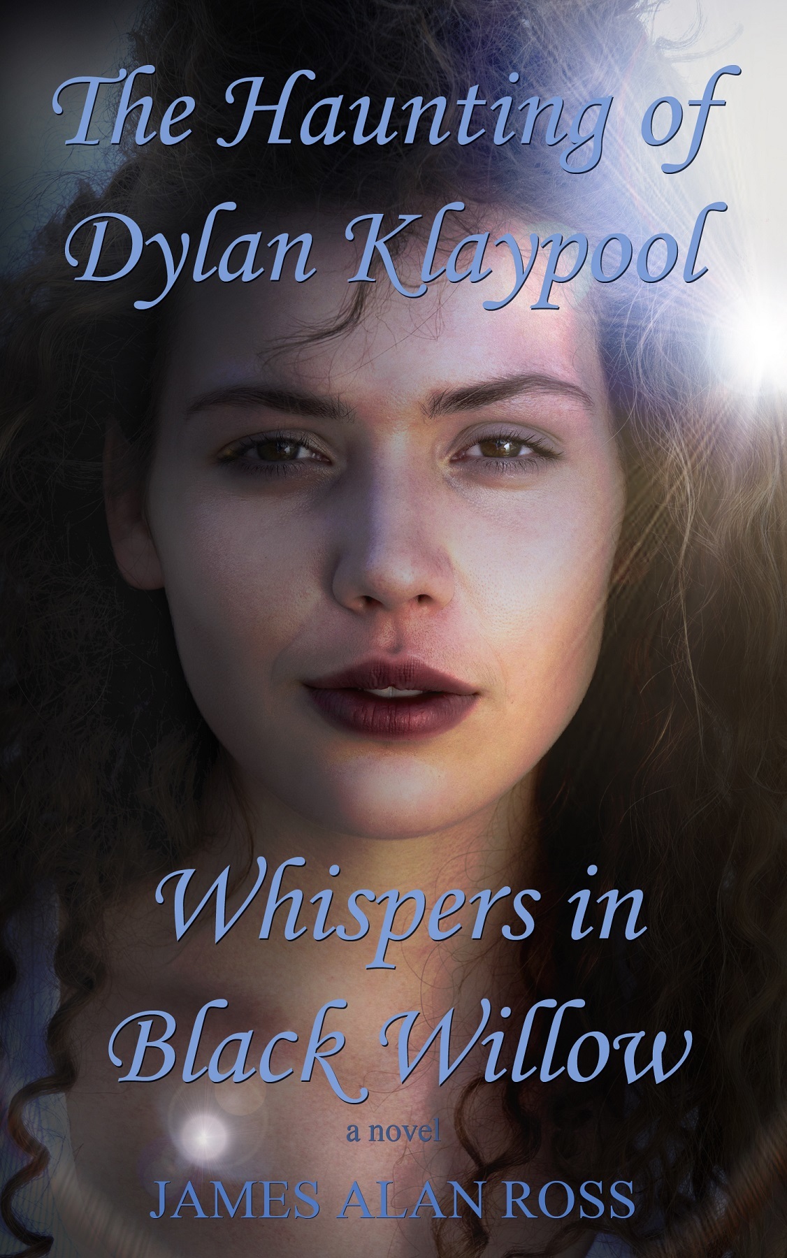 The Haunting of Dylan Klaypool: Whispers in Black Willow by James Alan ...