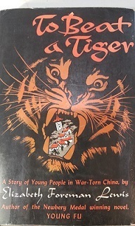 To Beat a Tiger: A Story of Young People in War-Torn China by Elizabeth ...
