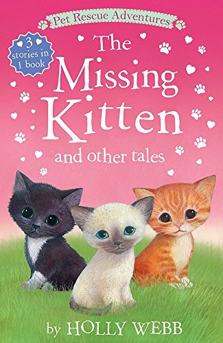 The Missing Kitten and Other Tales: The Missing Kitten; The Unwanted ...