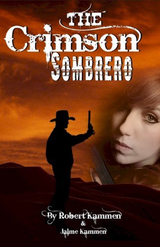 The Crimson Sombrero by Robert Kammen | Goodreads