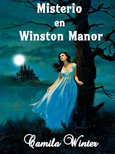 Misterio en Winston Manor (Historias góticas de Nueva Inglaterra Colonial nº 3) by Camila Winter ...