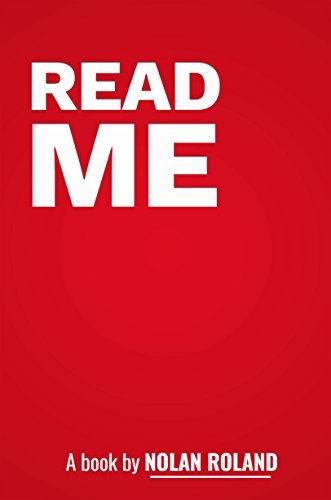 Read Me by Nolan Roland | Goodreads