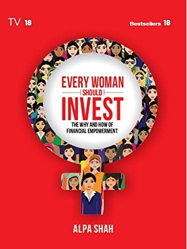 Every Woman Should Invest : The Why and How of Financial Empowerment by ...
