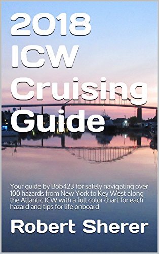 2018 ICW Cruising Guide: Your guide by Bob423 for safely navigating ...