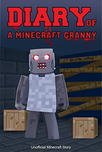 Diary of a Minecraft Granny by Writer Noob | Goodreads
