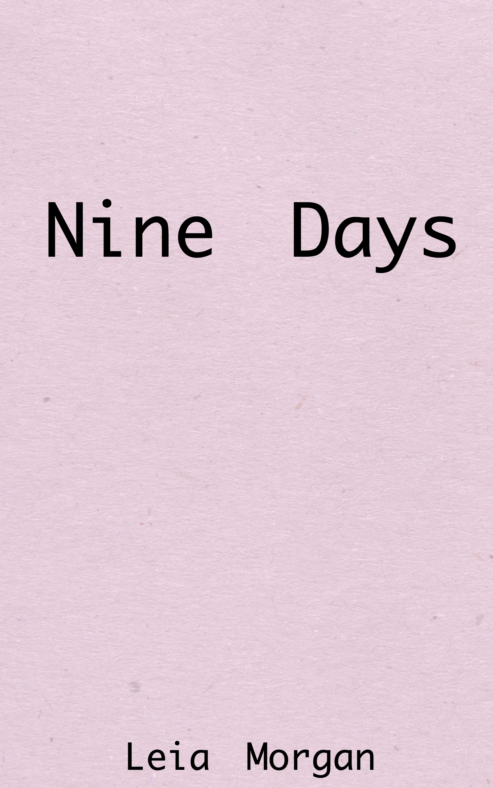 Nine Days by Perseus Morgan | Goodreads