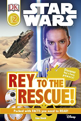 DK Reader: Star Wars Rey to the Rescue! [Level 2] by D.K. Publishing ...