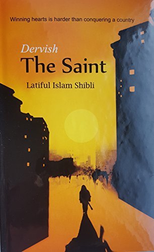 Dervish – The Saint: To win hearts is much harder than winning a ...